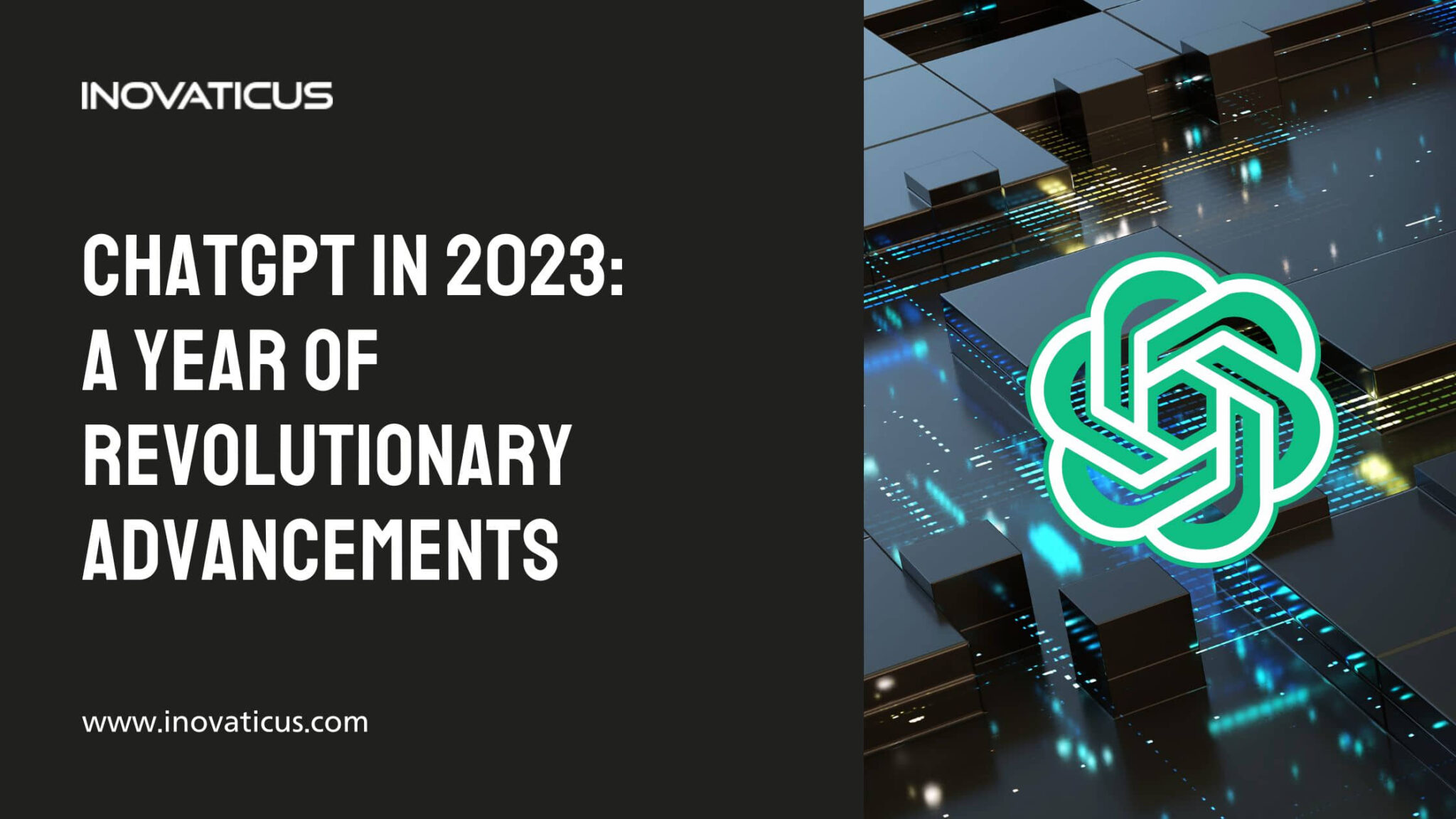 ChatGPT 2023 Updates | Remarkable AI Evolution | Inovaticus